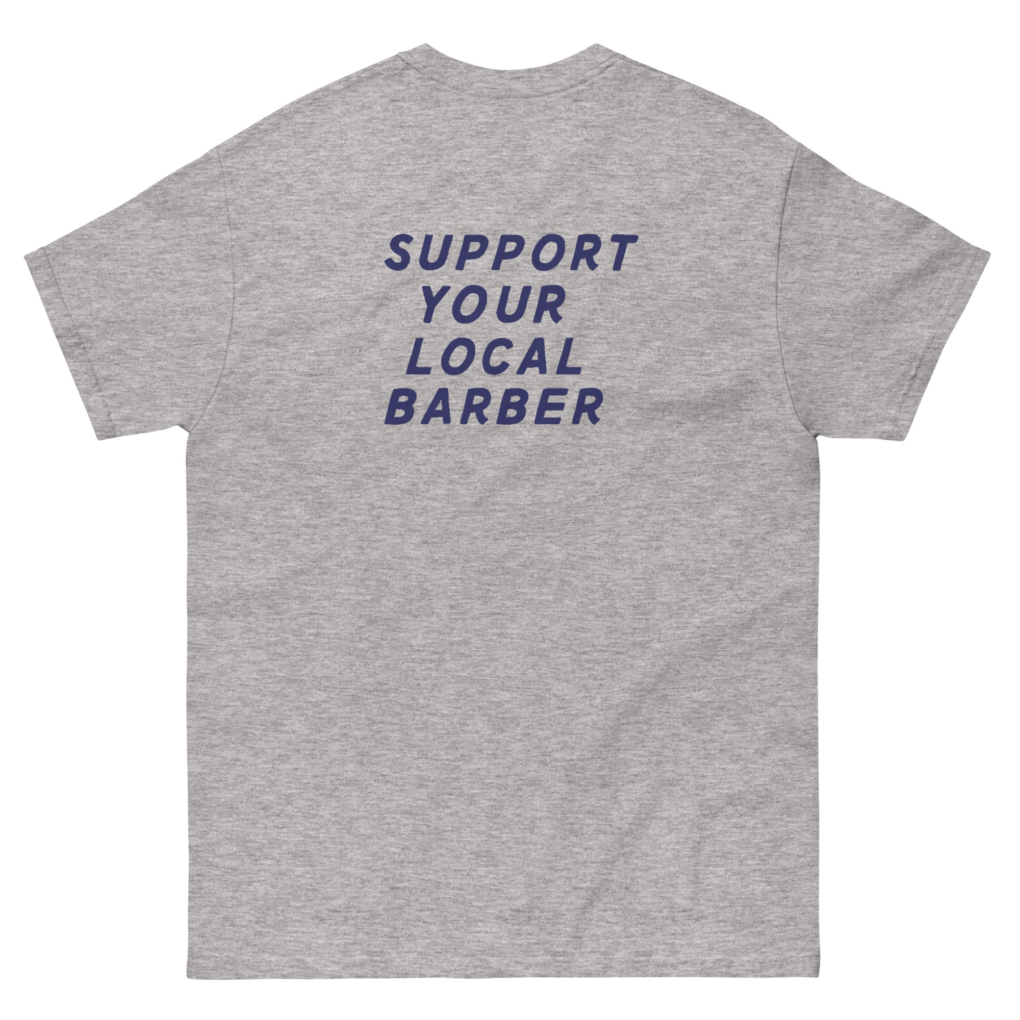 Ultimate Barber Supply - Support Your Local Barber - Unisex classic te